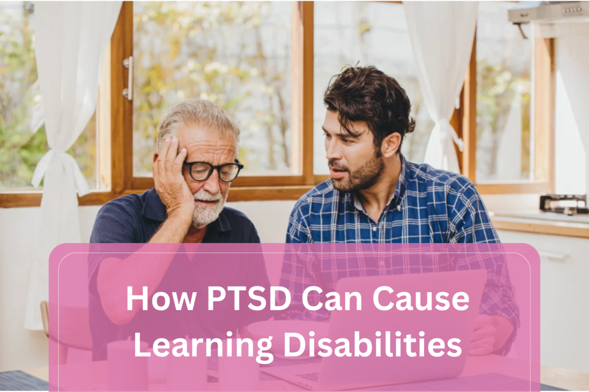 How Ptsd Can Cause Learning Disabilities | Licensed Therapist